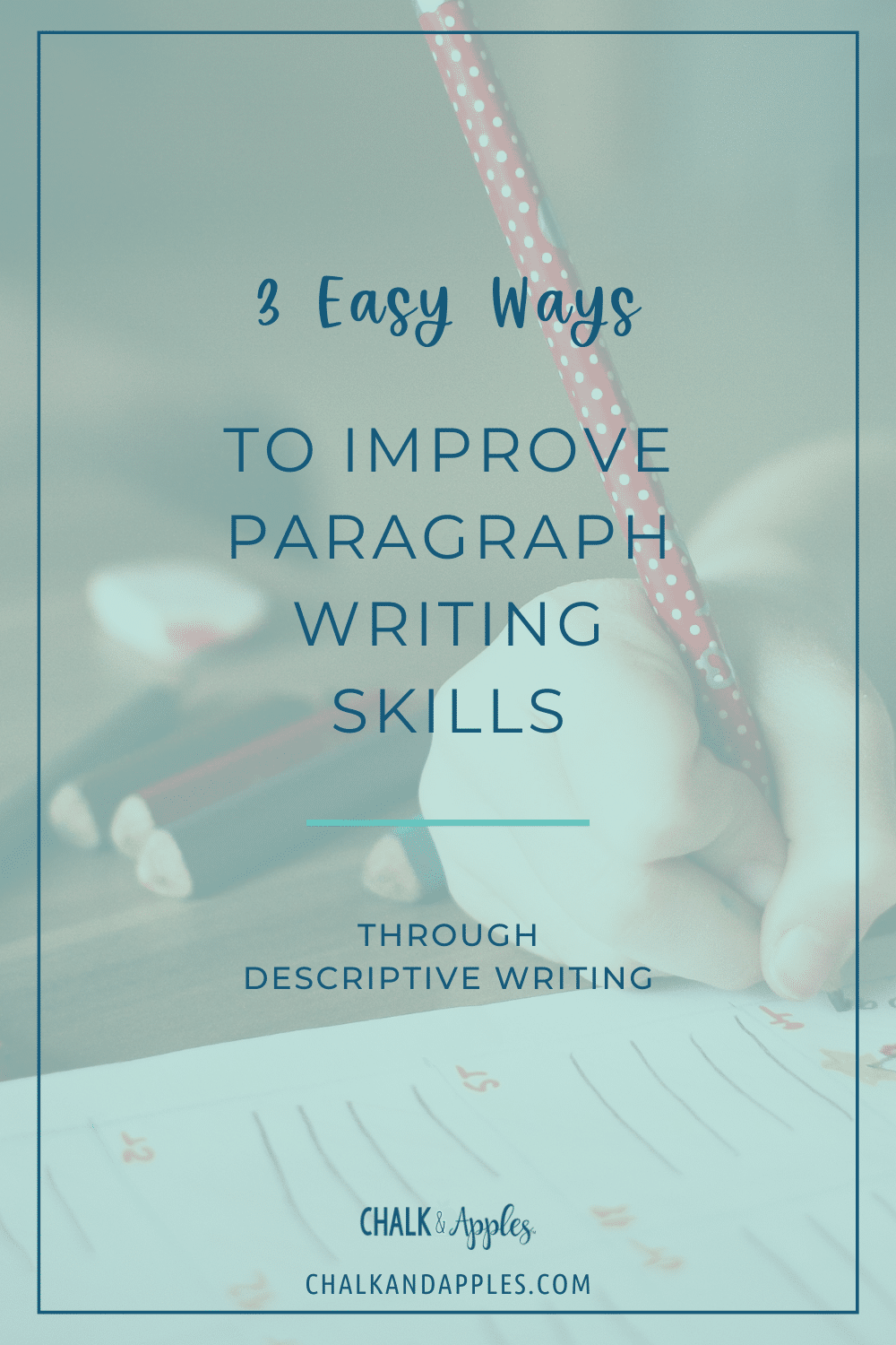 3 Easy Ways to Improve Paragraph Writing Skills Through Descriptive ...