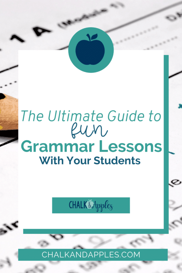 The Ultimate Guide to Fun Grammar Lessons With Your Students - Chalk ...