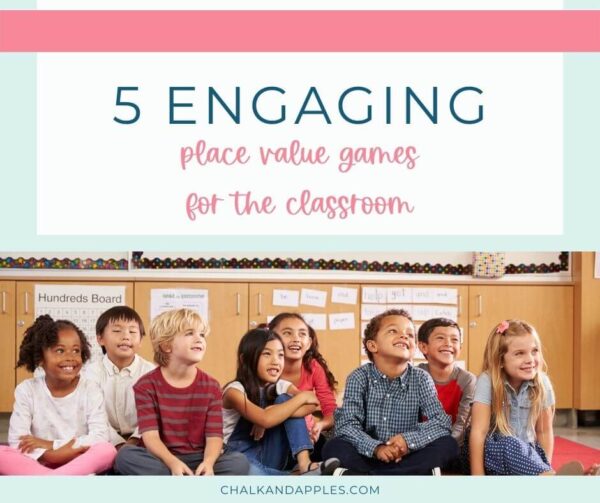 5 Engaging Place Value Games for the Classroom - Chalk & Apples