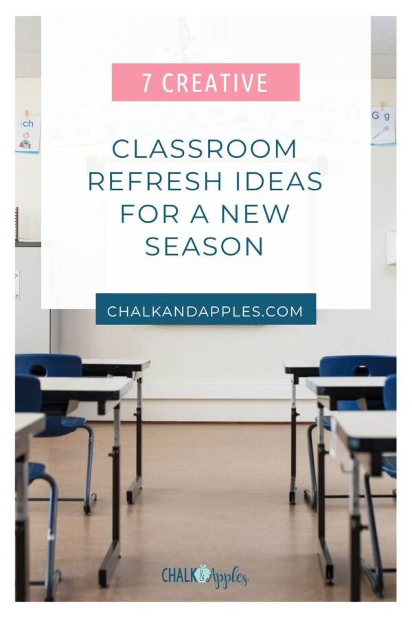 7 Creative Classroom Refresh Ideas - Chalk & Apples