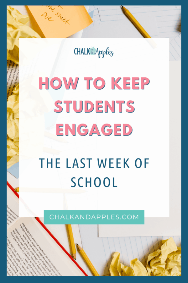 Last Week of School Student Engagement - Chalk & Apples
