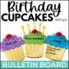 Birthday Cupcakes - Easy Birthday Bulletin Board - Chalk & Apples