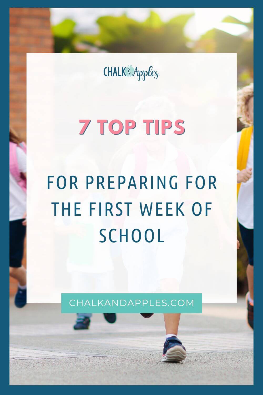 Preparing for the First Week of School - Chalk & Apples